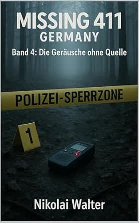 MISSING 411 – DEUTSCHLAND - Die Geräusche ohne Quelle: Neue Fälle ...