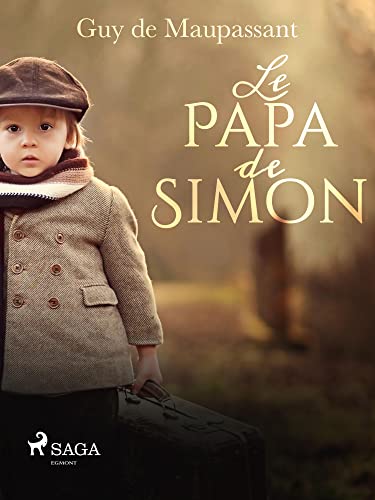 Le Papa de Simon (World Classics) eBook : de Maupassant, Guy: Amazon.fr ...