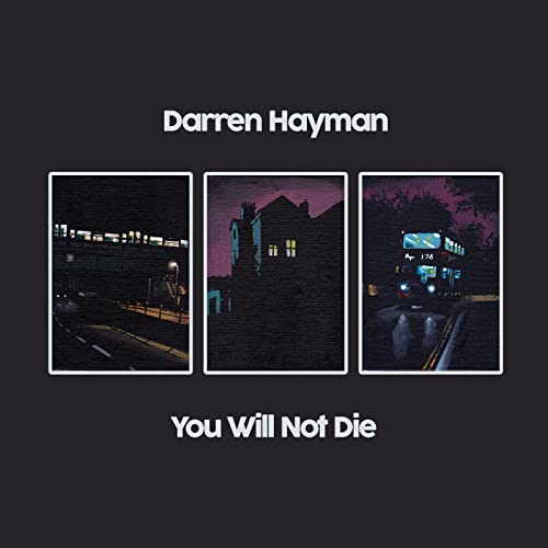 You Will Not Die by Darren Hayman on Amazon Music - Amazon.co.uk