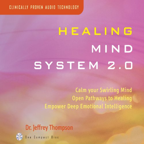 Play Healing Mind System 2.0 by Dr. Jeffrey Thompson on Amazon Music