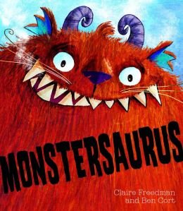Monstersaurus: Claire Freedman, Ben Cort: 9781435149526: Amazon.com: Books