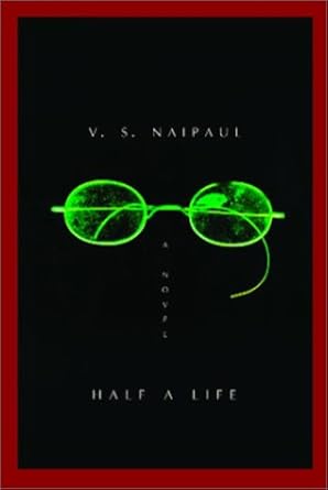Amazon.com: Half a Life: 9780676975017: Naipaul, V.S.: Books
