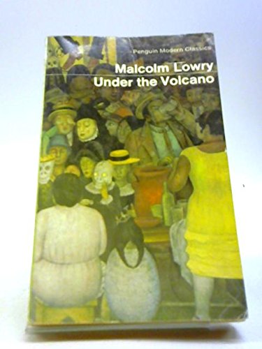 Under the Volcano: Malcolm Lowry: Amazon.com: Books