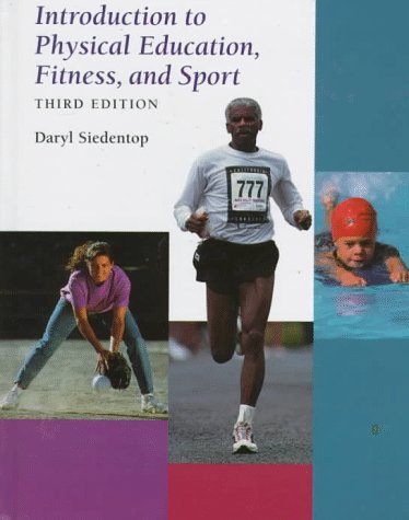Introduction to Physical Education, Fitness, and Sport: Siedentop ...
