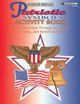 Patriotic Symbols Activity Book (Hands-On Heritage): Linda Milliken ...