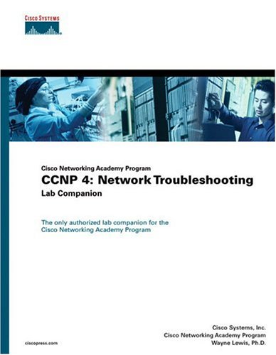 Cisco Networking Academy Program Ccnp 4 Network Troubleshooting Lab Companion