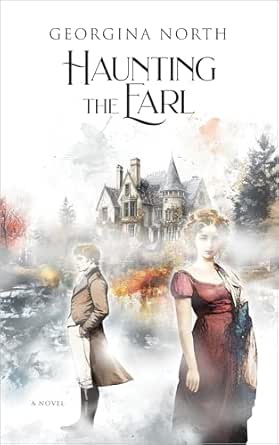 Amazon.com: Haunting the Earl eBook : North, Georgina: Kindle Store