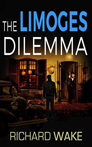 Amazon.com: The Limoges Dilemma: A World War II espionage thriller ...