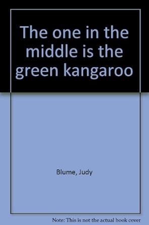 The one in the middle is the green kangaroo: Blume, Judy: Amazon.com: Books
