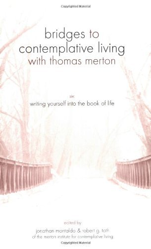 Writing Yourself into the Book of Life (Bridges to Contemplative Living ...