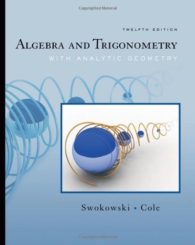 Algebra &Trigonometry with Analytic Geometry 12th ed: Earl W. Swokowski ...