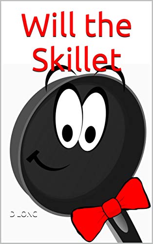 Will the Skillet (Tater Tot Tales) eBook : Long, D: Amazon.in: Books