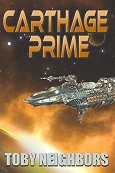 Amazon.com: Carthage Prime: Ace Evans Series book 2 eBook: Neighbors, Toby: Kindle Store