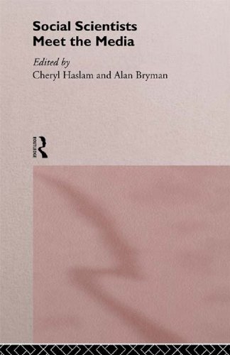 Social Scientists Meet the Media eBook : Bryman, Alan, Haslam, Cheryl ...