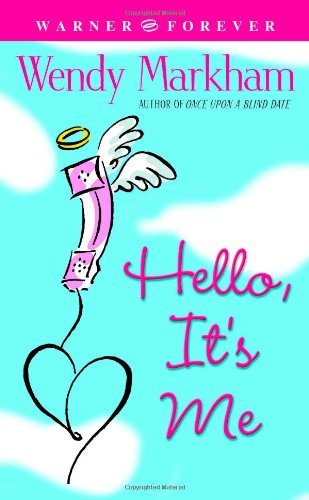 Hello, It's Me: Markham, Wendy: 9780446614535: Amazon.com: Books