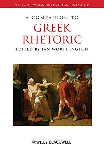 Amazon.com: A Companion to Greek Rhetoric (Blackwell Companions to the ...
