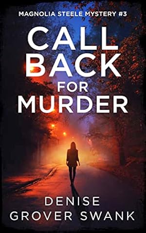 Center Stage for Murder: A riveting murder mystery filled with twists (Magnolia Steele Mystery ...