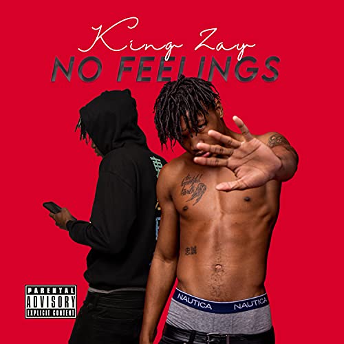 No Feelings de King Zay en Amazon Music Unlimited