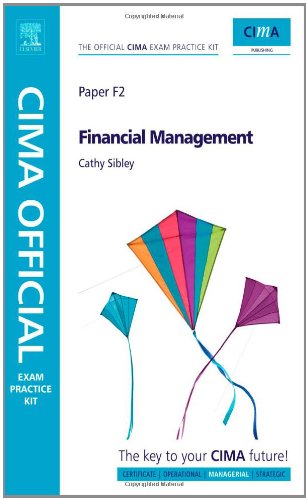 Financial Management: Paper F2 (CIMA Official Exam Practice Kit ...