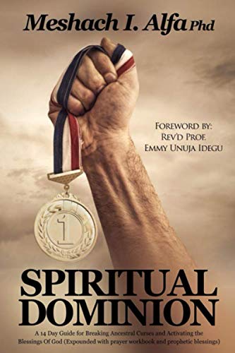 Spiritual DOMINION: A 14 Day Guide for Breaking Ancestral Curses and ...