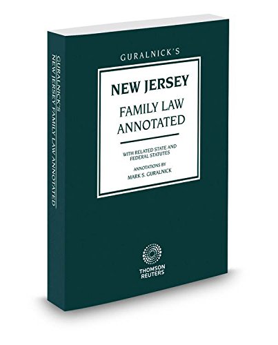 Guralnick's New Jersey Family Law Annotated, 2014-2015 ed.: Mark ...