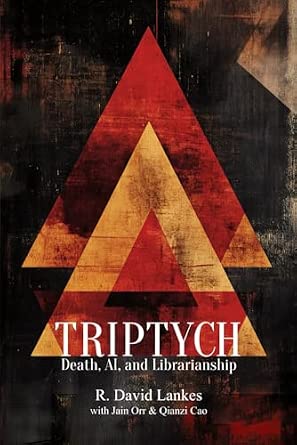 Amazon.com: Triptych: Death, AI, and Librarianship: 9798286706198 ...