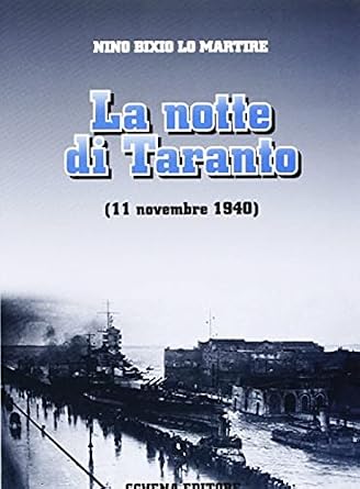 Amazon.com: La notte di Taranto (11 novembre 1940) (Italian Edition ...