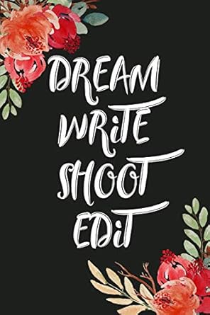 Dream Write Shoot Edit: Filmmaker Blank Lined Journal: Stationary ...