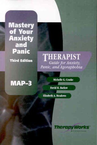 Buy Mastery of Your Anxiety and Panic (Map-3): Therapist Guide for ...