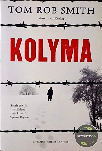 Amazon.com: Kolyma: 9789041419590: Tom Rob Smith: Books
