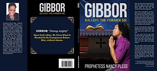 Amazon.com: GIBBOR: Killing The Former Me eBook : Pless, Prophetess ...