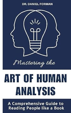 Mastering the Art of Human Analysis: A Comprehensive Guide to Reading ...