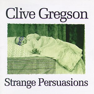 Gregson, Clive - Strange Persuasions - Amazon.com Music