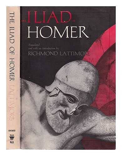 The Iliad of Homer / translated with an introd. by Richmond Lattimore ...