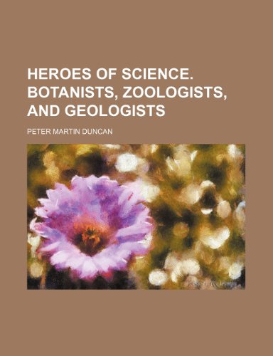 『Heroes of Science. Botanists, Zoologists, and - 読書メーター