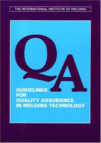 Amazon.com: Guidelines for Quality Assurance in Welding Technology ...