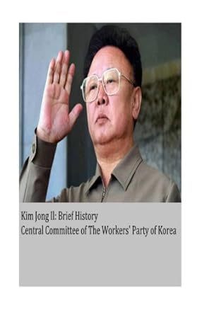 Kim Jong Il: Brief History : Amazon.in: Books