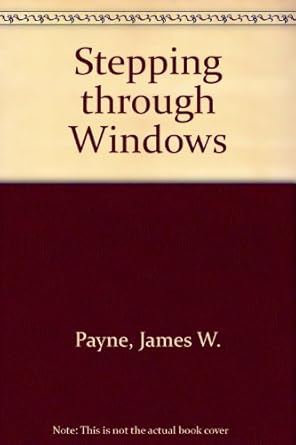 Stepping through Windows : Payne, James W.: Amazon.es: Libros