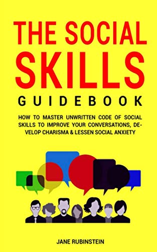 The Social Skills Guidebook: How to Master The Unwritten Code of Social ...