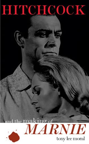 Hitchcock and the Making of Marnie (The Scarecrow Filmmakers Series ...