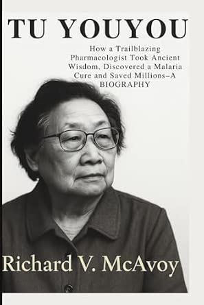 TU YOUYOU: How a Trailblazing Pharmacologist Took Ancient Wisdom ...
