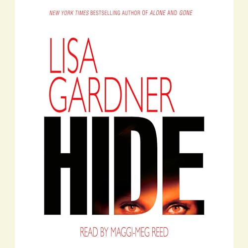 Amazon.com: Hide (Audible Audio Edition): Lisa Gardner, Maggi-Meg Reed ...
