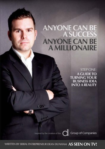 Anyone Can Be a Success Anyone Can Be a Millionaire: Dean Dunham ...