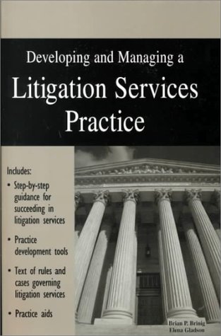 Developing and Managing a Litigation Services Practice: Unknown, Author ...