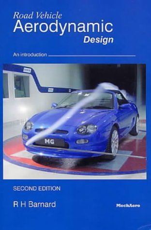 Road Vehicle Aerodynamic Design : An Introduction: R.H. Barnard: 9780954073404: Amazon.com: Books