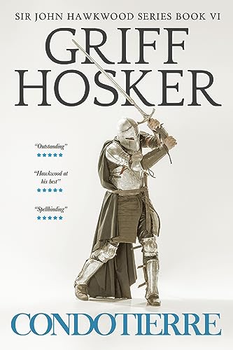 Condottiere (Sir John Hawkwood Book 6) eBook : Hosker, Griff: Amazon.in ...