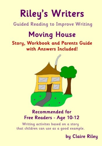 Riley's Writers - Moving House: Guided Reading to Improve Writing ...