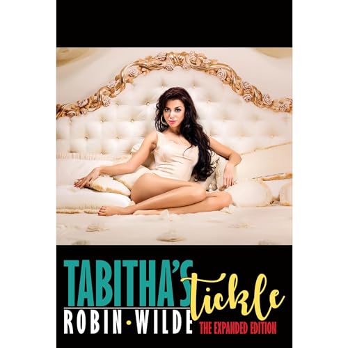 Tabitha's Tickle: The Expanded Edition by Robin Wilde - Audiobook - Audible.com