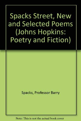 Spacks Street, New and Selected Poems (Johns Hopkins: Poetry and ...