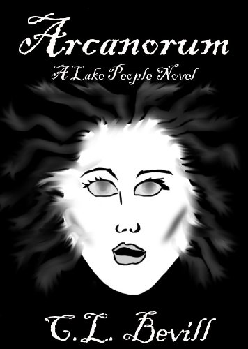 Arcanorum: A Lake People Novel eBook : Bevill, C.L.: Amazon.co.uk ...
